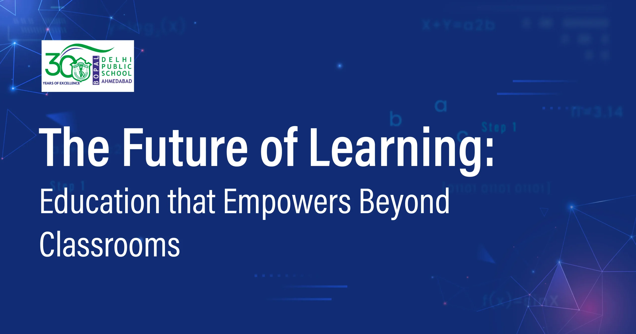 The Future of Learning: Education that Empowers Beyond Classrooms - DPS ...